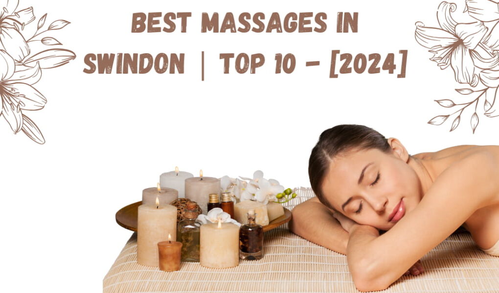 Best Massages in Swindon | TOP 10 - [2024]